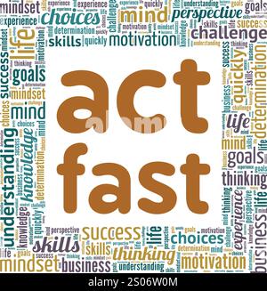 Act Fast word cloud conceptual design isolated on white background ...