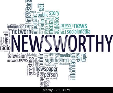 Newsworthy word cloud conceptual design isolated on white background ...
