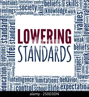 Lowering Standards word cloud conceptual design isolated on white ...