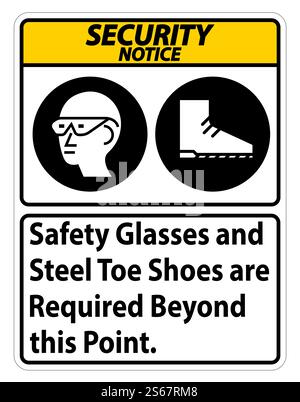 Notice Sign Safety Glasses And Steel Toe Shoes Are Required Beyond This ...