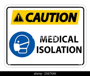 Caution Medical Isolation Sign Isolate On White Background,Vector ...