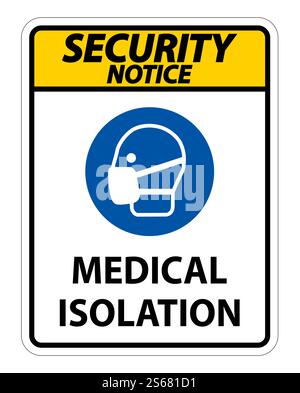 Security Notice Medical Isolation Sign Isolate On White Background ...