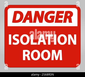 Danger Isolation room Sign Isolate On White Background,Vector ...