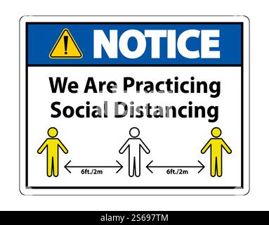 Notice We Are Practicing Social Distancing Sign Isolate On White ...
