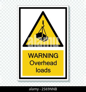symbol warning overhead loads Sign on transparent background,vector illustration Stock Vector ...