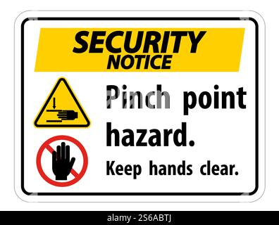Security Notice Pinch Point Hazard,Keep Hands Clear Symbol Sign Isolate ...