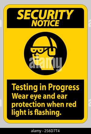 Security Notice Sign Eye And Ear Protection Required In This Area Stock ...