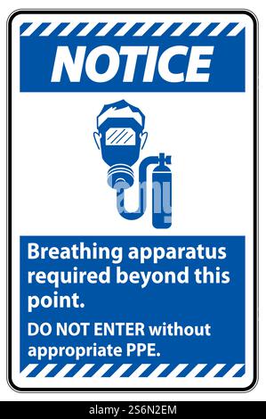 Notice Sign Breathing Apparatus Required Beyond This Point, Do Not ...