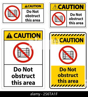 Caution Do Not Obstruct This Area Signs Stock Vector Image & Art - Alamy