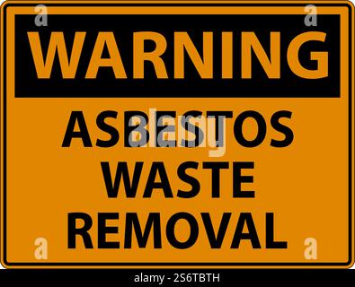 Warning Asbestos Waste Removal Sign On White Background Stock Vector ...