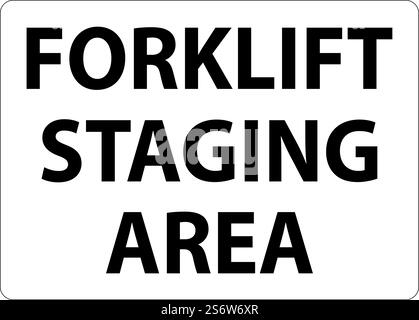 Forklift Staging Area Sign On White Background Stock Vector Image & Art ...