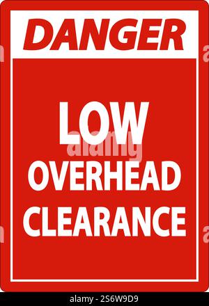 Danger Low Overhead Clearance Sign On White Background Stock Vector ...