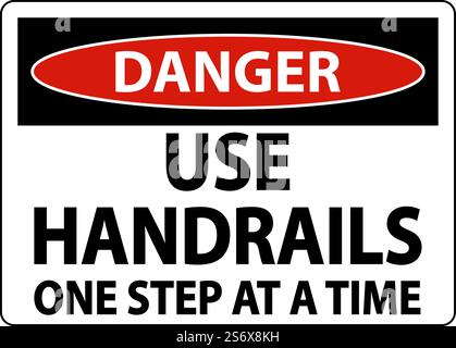 Danger Use Handrails One Step At A Time Sign On White Background Stock ...