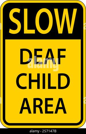 Slow Deaf Child Area Sign On White Background Stock Vector Image & Art ...