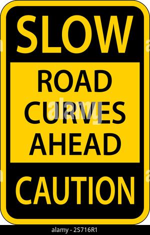 Slow Road Curves Ahead Caution Sign Stock Vector Image & Art - Alamy