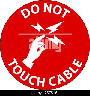 Danger Do Not Touch Cable Sign On White Background Stock Vector Image ...
