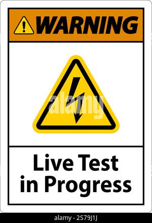 Warning Live Test In Progress Sign On White Background Stock Vector ...