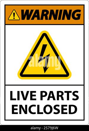 Warning Live Parts Enclosed Sign On White Background Stock Vector Image ...