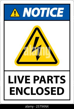 Notice Live Parts Enclosed Sign On White Background Stock Vector Image ...