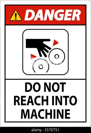 Danger Sign Do Not Reach Into Machine Stock Vector Image & Art - Alamy