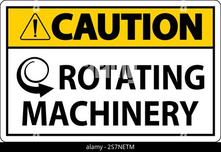 Caution Sign Rotating Machinery On White Background Stock Vector Image ...