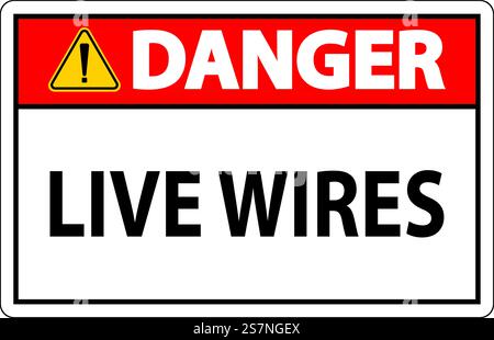 Danger Sign Live Wires On White Background Stock Vector Image & Art - Alamy