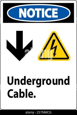 Notice Sign, Underground Cable Stock Vector Image & Art - Alamy