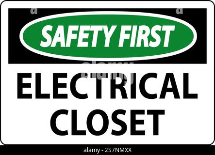 Safety First Sign, Electrical Closet Sign Stock Vector Image & Art - Alamy