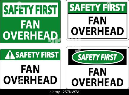 Safety First Sign Fan Overhead Stock Vector Image & Art - Alamy