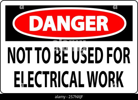 Notice Sign Not To Be Used For Electrical Work Stock Vector Image & Art ...