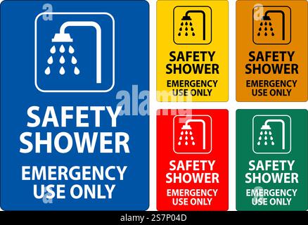 Safety Shower Sign, Safety Shower - Emergency Use Only Stock Vector ...