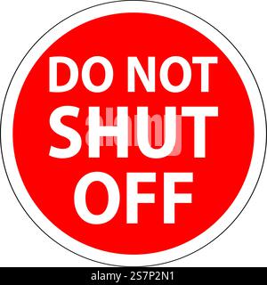 Emergency Label Do Not Shut Off Stock Vector Image & Art - Alamy