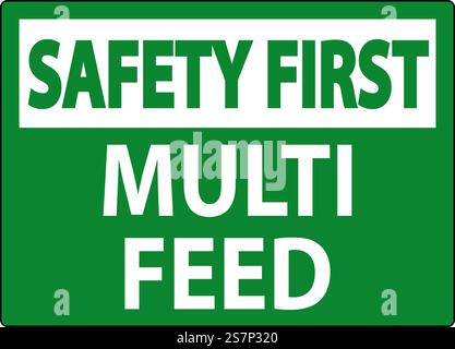 Safety First Sign, Multi Feed Label Stock Vector Image & Art - Alamy