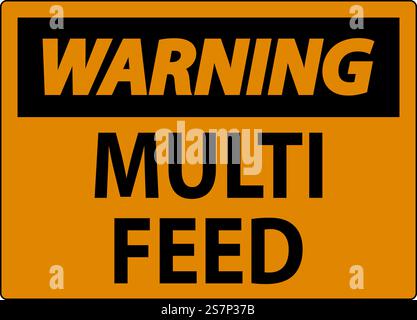 Warning Sign, Multi Feed Label Stock Vector Image & Art - Alamy