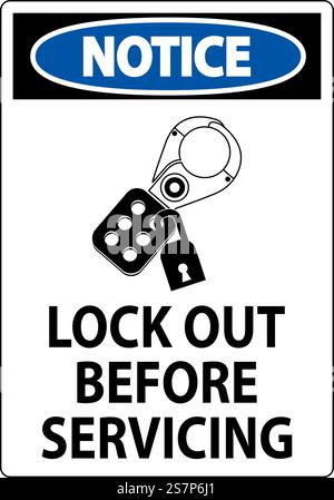 Notice Sign, Lock Out Before Servicing Stock Vector Image & Art - Alamy