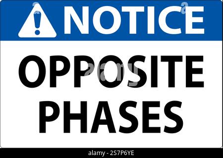 Notice Sign, Opposite Phases Stock Vector Image & Art - Alamy