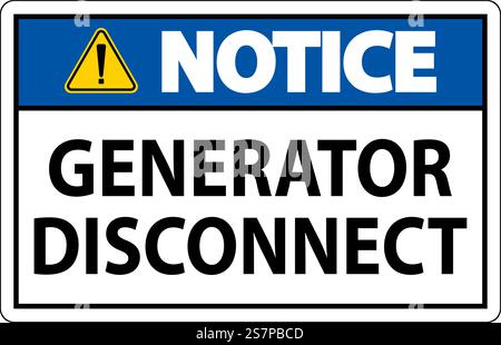 Notice Sign Generator Disconnect Stock Vector Image & Art - Alamy