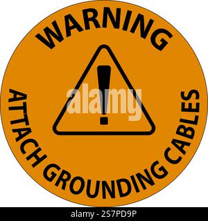 Warning Sign Attach Grounding Cables Stock Vector Image & Art - Alamy