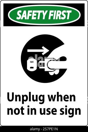 Safety First Unplug When Not In Use Symbol Sign Stock Vector Image ...