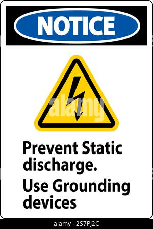 Notice Sign Use Static Grounding Devices Stock Vector Image & Art - Alamy