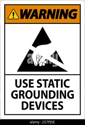 Warning Sign Use Static Grounding Devices Stock Vector Image & Art - Alamy