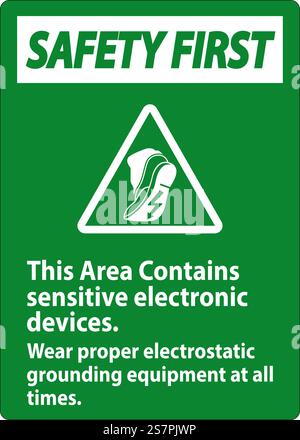 Safety First Sign This Area Contains Sensitive Electronic Devices, Wear ...