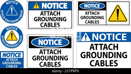 Notice Sign Attach Grounding Cables Stock Vector Image & Art - Alamy