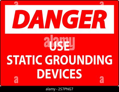 Danger Sign Use Static Grounding Devices Stock Vector Image & Art - Alamy