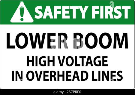 Electrical Safety Sign Danger - Lower Boom High Voltage In Overhead ...