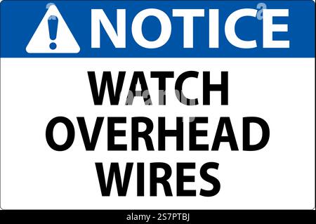Notice Sign Watch Overhead Wires Stock Vector Image & Art - Alamy