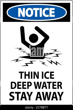 Notice Sign Thin Ice Deep Water, Stay Away Stock Vector Image & Art - Alamy