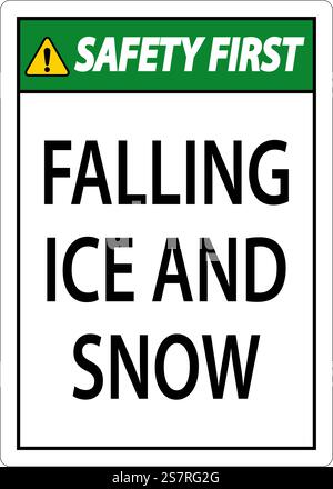 Safety First Sign Falling Ice And Snow Stock Vector Image & Art - Alamy