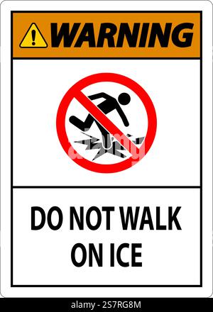 Warning Sign Do Not Walk On Ice Stock Vector Image & Art - Alamy