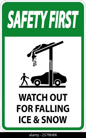 Safety First Sign Watch Out For Falling Ice And Snow Stock Vector Image ...
